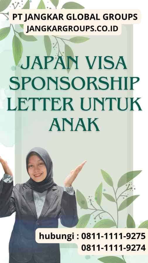 Japan Visa Sponsorship Letter Untuk Anak – Jangkar Global Groups