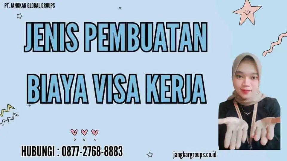 Pembuatan Biaya Visa Kerja – Jangkar Global Groups