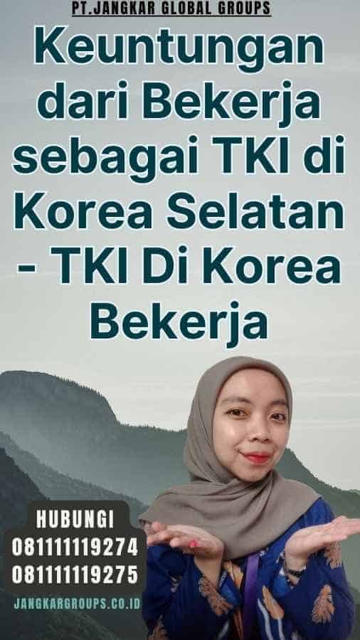 TKI Di Korea Bekerja Sebagai – Jangkar Global Groups