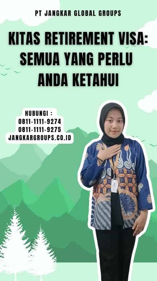 Kitas Retirement Visa: Semua yang Perlu Anda Ketahui – Jangkar Global Groups