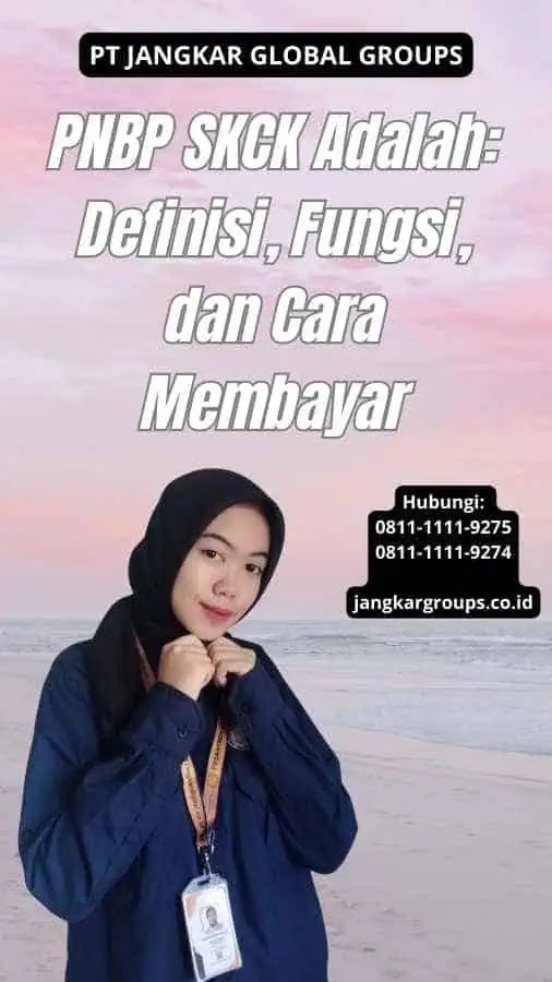 PNBP SKCK Adalah: Definisi, Fungsi, dan Cara Membayar – Jangkar Global ...