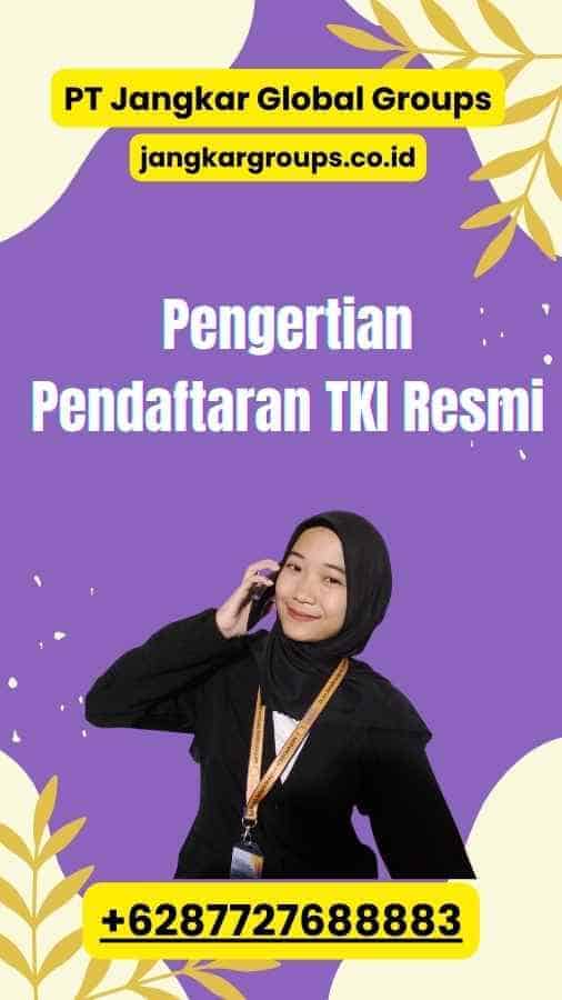 Pendaftaran TKI Resmi: Syarat dan Cara Mendaftar – Jangkar Global Groups