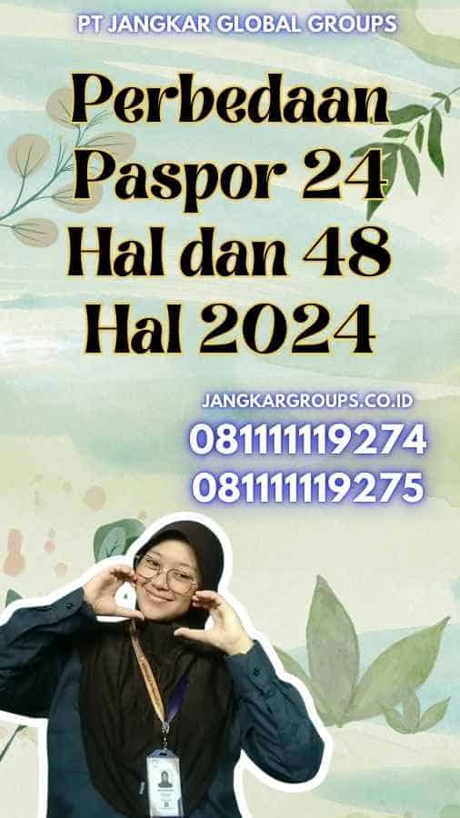Perbedaan Paspor 24 Hal dan 48 Hal 2024 – Jangkar Global Groups