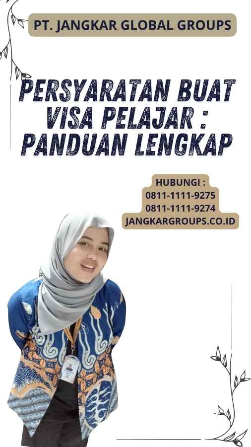 Persyaratan Buat Visa Pelajar : Panduan Lengkap – Jangkar Global Groups