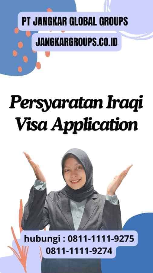 Iraqi Visa Application: Persyaratan dan Proses Aplikasi – Jangkar ...