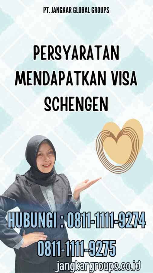 Persyaratan Mendapatkan Visa Schengen – Jangkar Global Groups