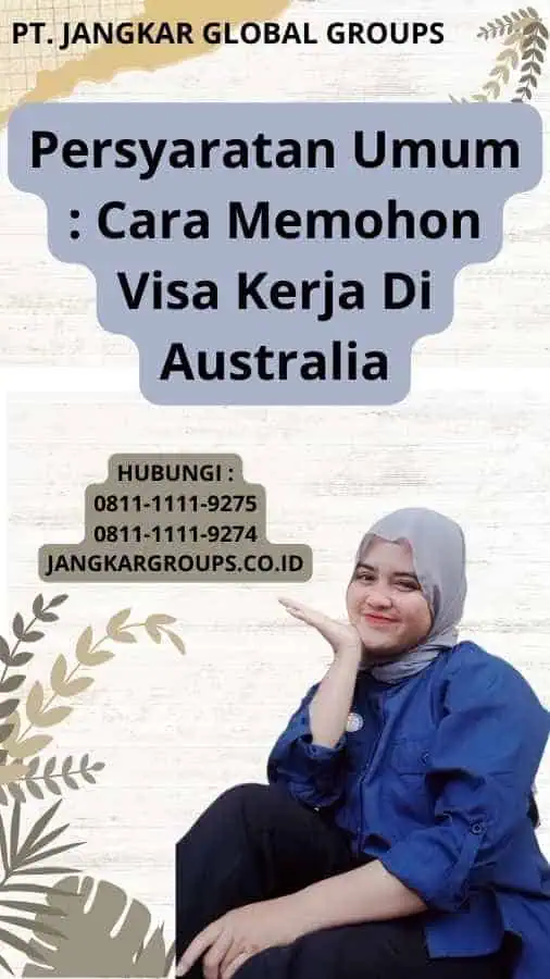 Cara Memohon Visa Kerja Di Australia – Jangkar Global Groups