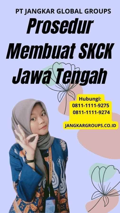 Cara Membuat SKCK Jawa Tengah – Jangkar Global Groups