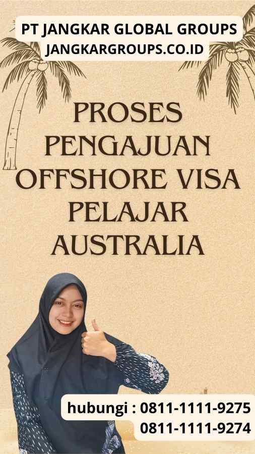 Offshore Visa Pelajar Australia: Semua yang Perlu Anda Ketahui – Jangkar Global Groups
