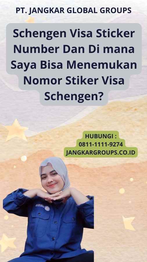 Schengen Visa Sticker Number: Complete Guide – Jangkar Global Groups