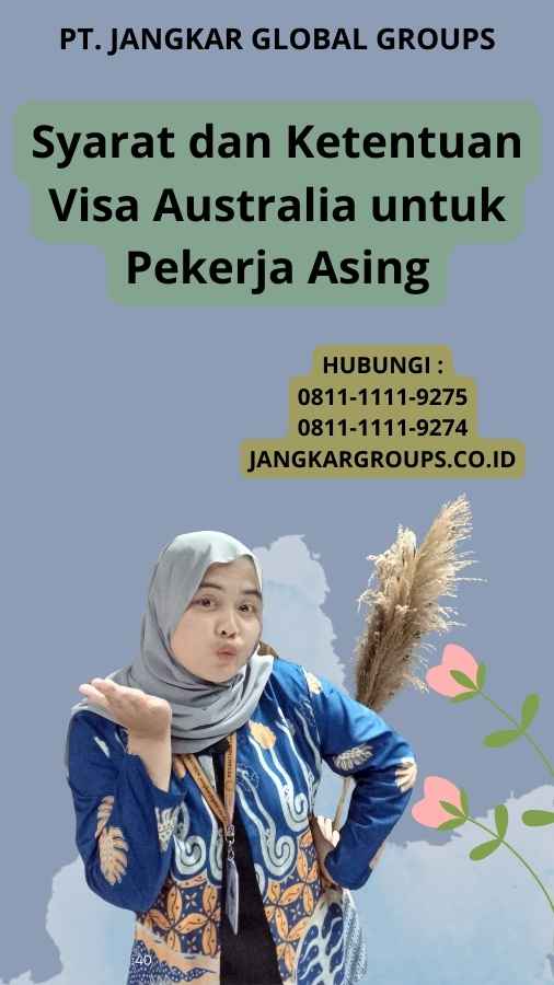 Visa Australia untuk Pekerja Asing – Jangkar Global Groups