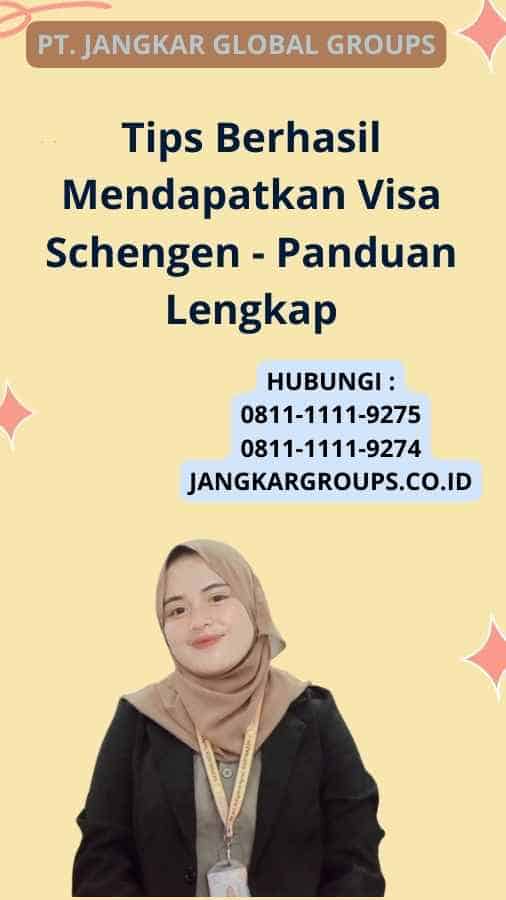 Tips Berhasil Mendapatkan Visa Schengen - Panduan Lengkap – Jangkar Global Groups