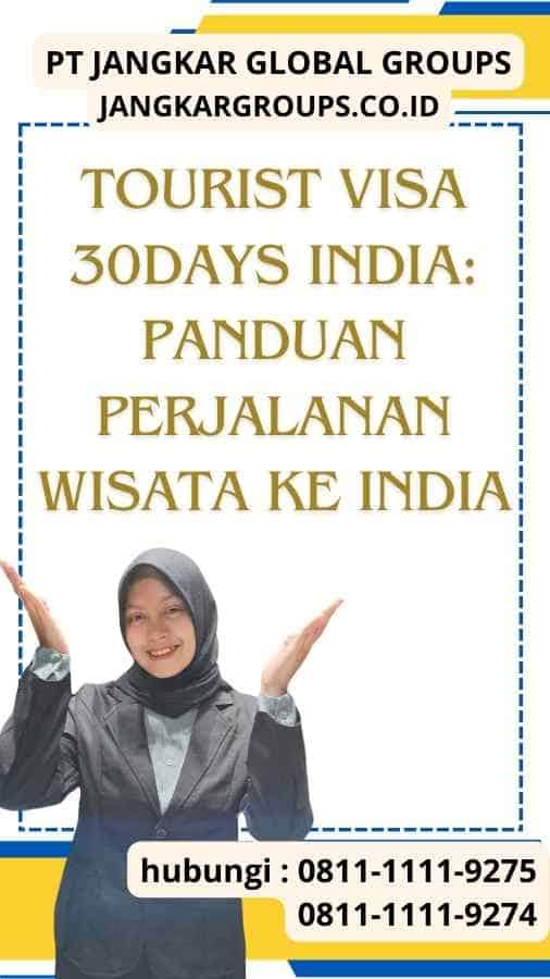 Tourist Visa 30Days India: Panduan Perjalanan Wisata ke India – Jangkar Global Groups