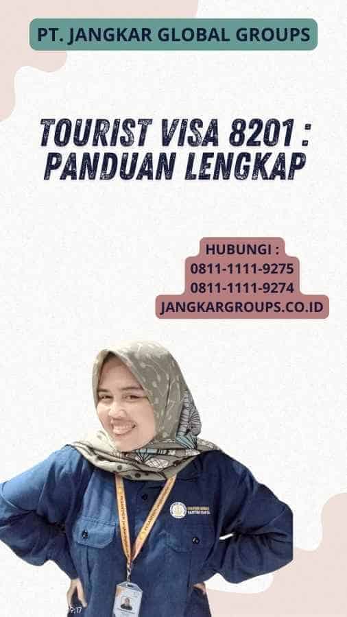 Tourist Visa 8201 : Panduan Lengkap – Jangkar Global Groups