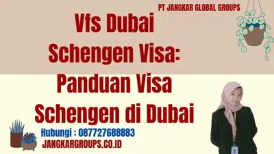 Vfs Dubai Schengen Visa: Panduan Visa Schengen di Dubai – Jangkar Global Groups