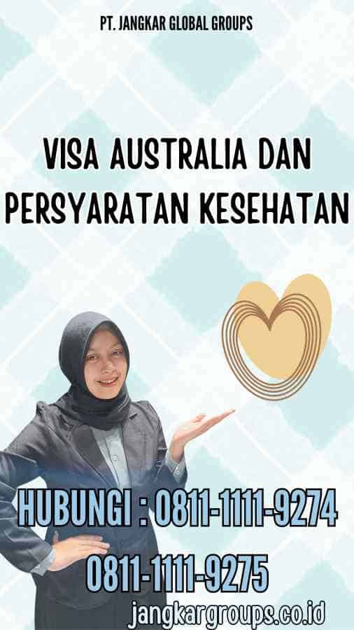 Visa Australia dan Persyaratan Kesehatan – Jangkar Global Groups