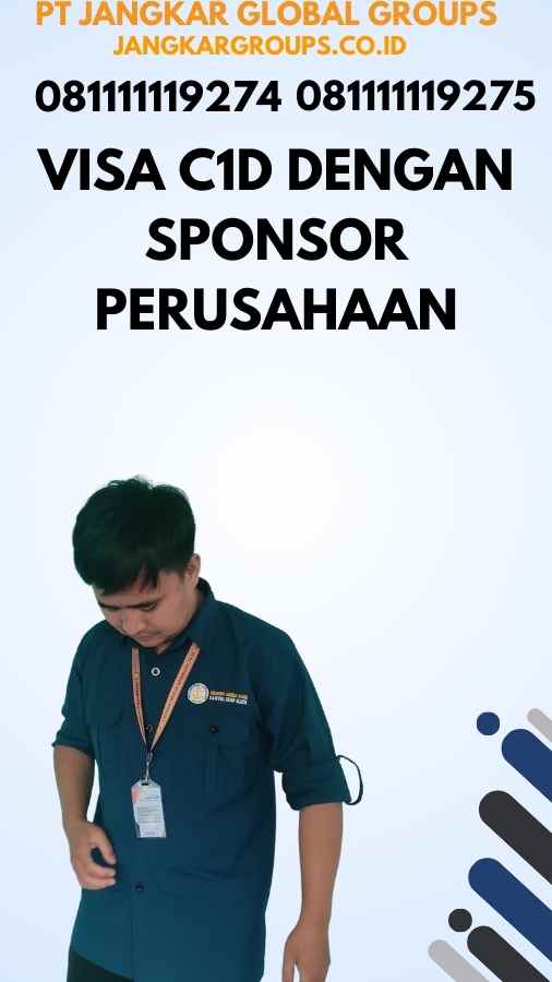Visa C1D Dengan Sponsor Perusahaan – Jangkar Global Groups