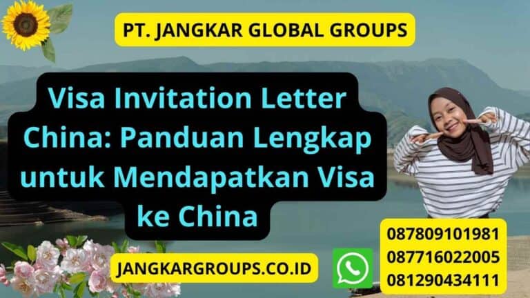 Visa Invitation Letter China: Panduan Lengkap untuk Mendapatkan Visa ke ...