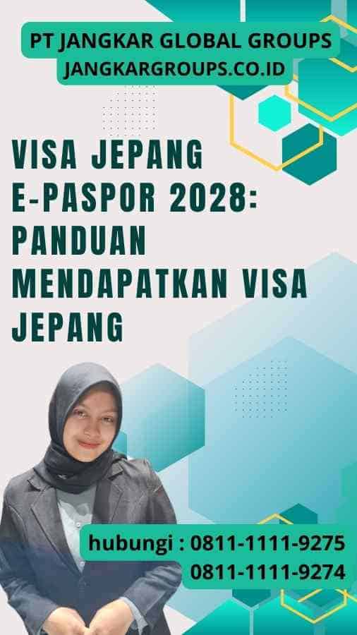 Visa Jepang E-Paspor 2028: Panduan Mendapatkan Visa Jepang – Jangkar ...