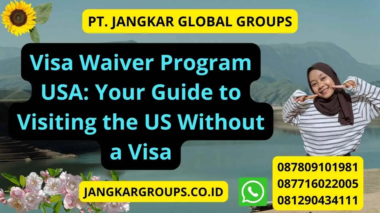 Visa Waiver Program USA: Your Guide to Visiting the US Without a Visa ...