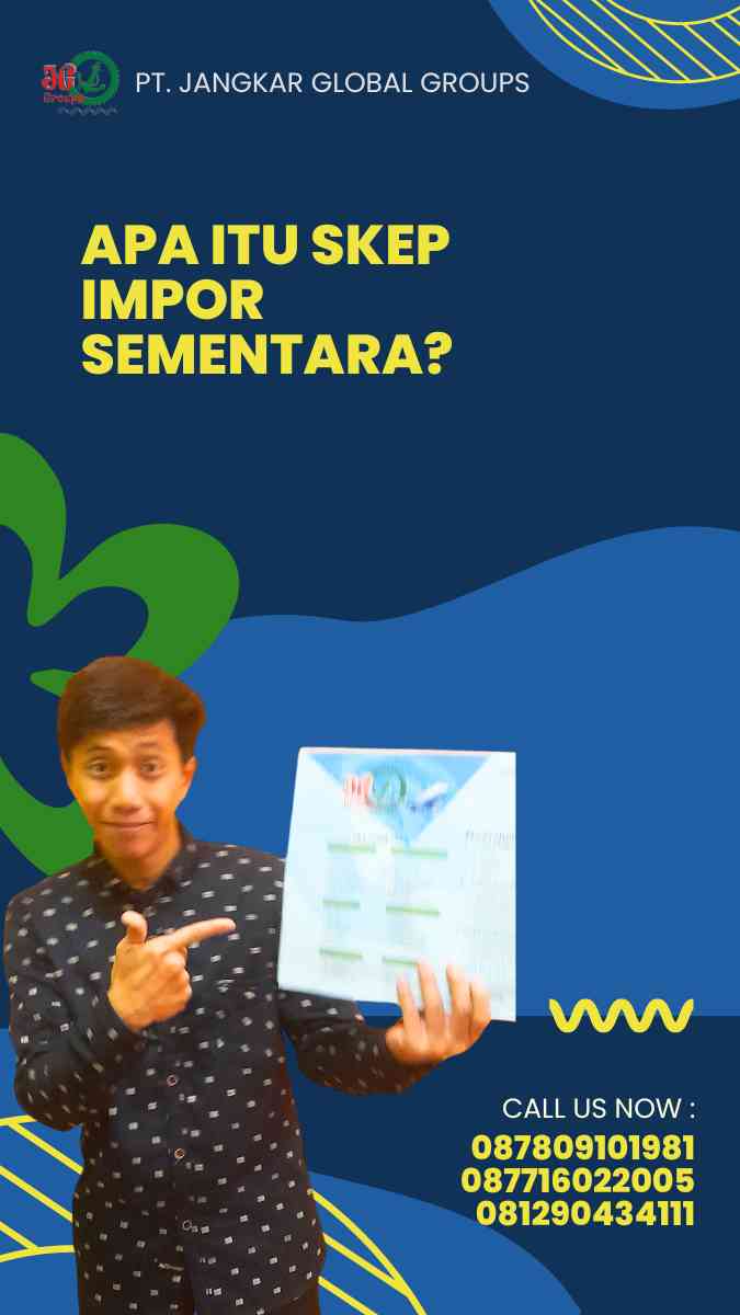 Skep Impor Sementara – Jangkar Global Groups