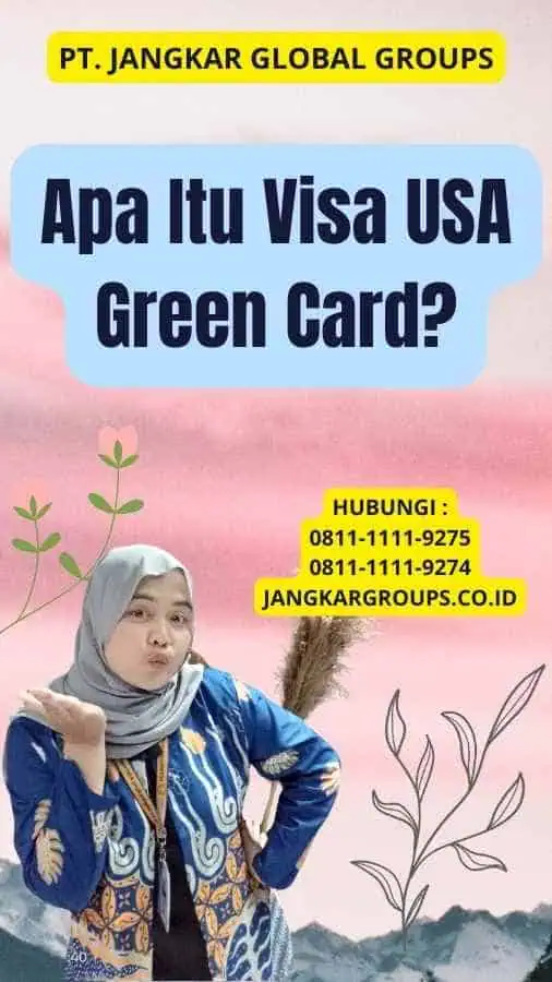 Visa USA Green Card: Apa itu dan Bagaimana Mendapatkannya? – Jangkar ...
