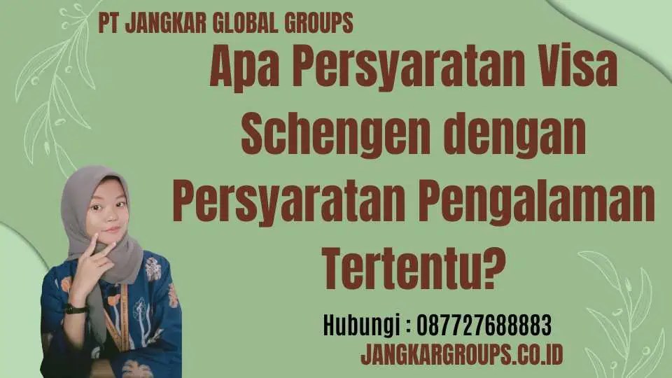 Visa Schengen Dengan Persyaratan Pengalaman Tertentu – Jangkar Global Groups