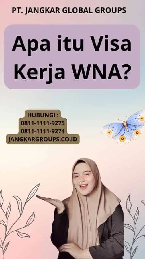 Visa Kerja WNA: Panduan Visa Kerja di Indonesia – Jangkar Global Groups