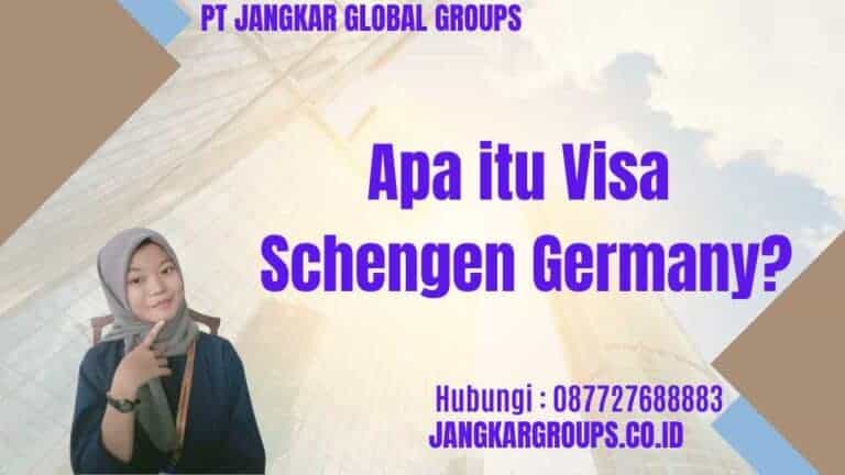 Visa Schengen Germany: Panduan Lengkap – Jangkar Global Groups
