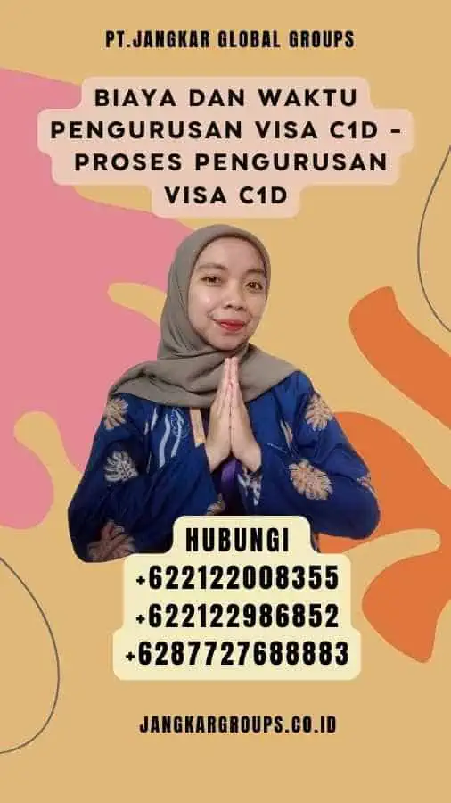 Proses Pengurusan Visa C1D Bagi Perusahaan – Jangkar Global Groups