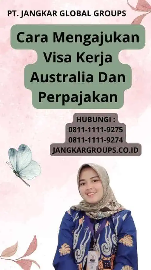 Visa Kerja Australia Dan Perpajakan – Jangkar Global Groups