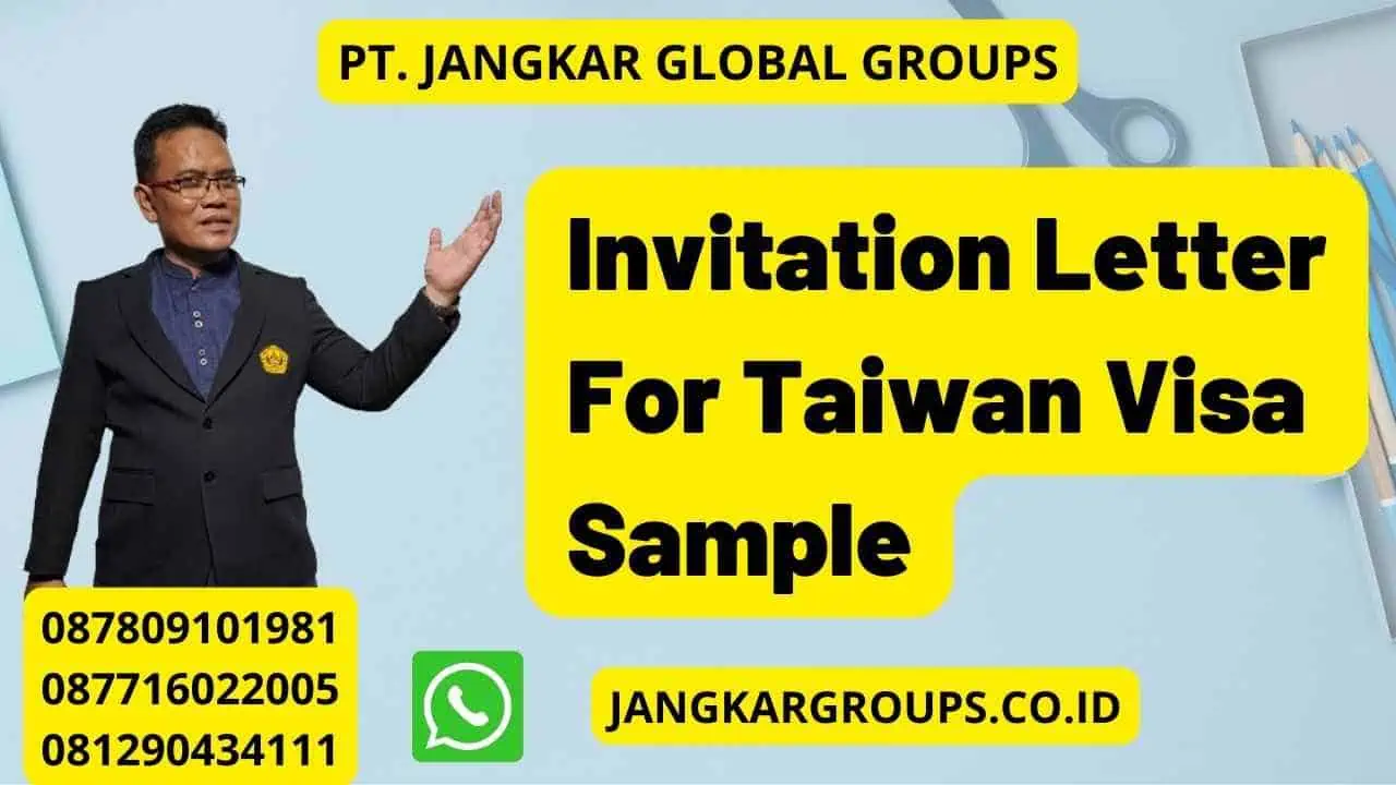 Invitation Letter For Taiwan Visa Sample – Jangkar Global Groups