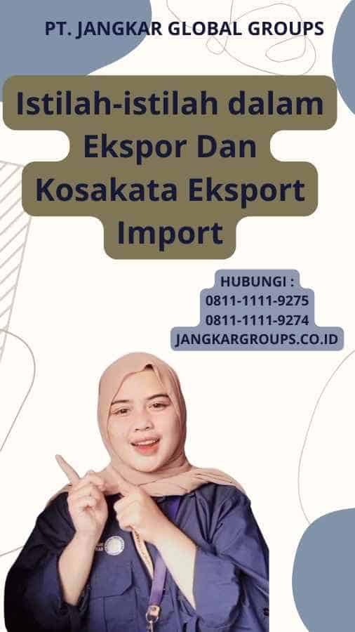 Kosakata Eksport Import – Jangkar Global Groups