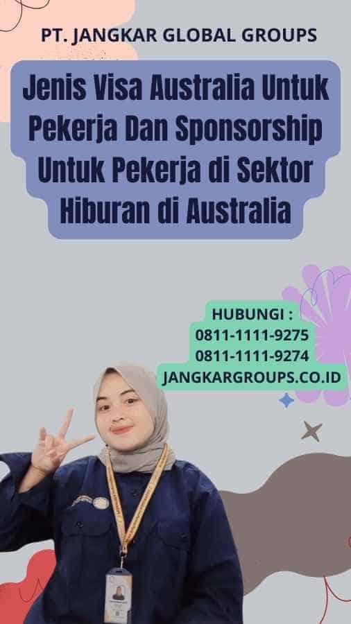 Jenis Visa Australia Untuk Pekerja – Jangkar Global Groups