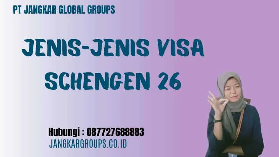 Schengen Visa 26: Panduan Visa Schengen – Jangkar Global Groups
