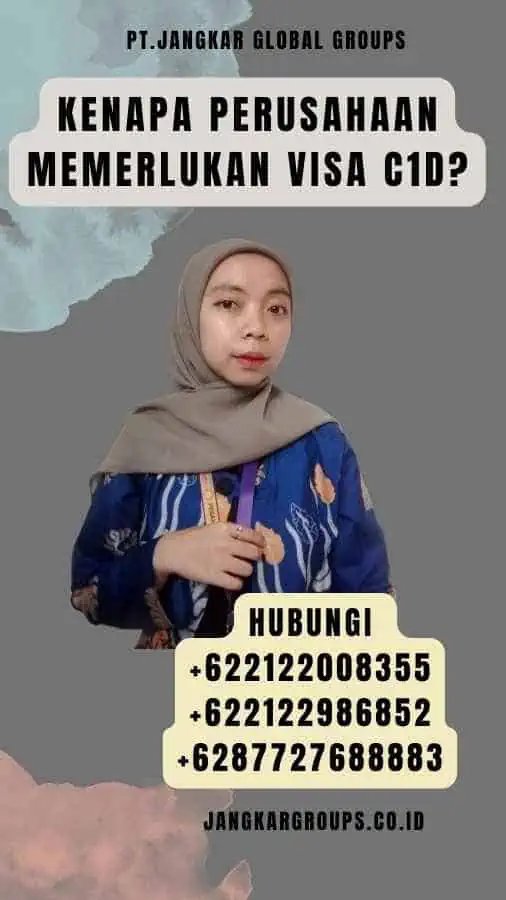 Proses Pengurusan Visa C1D Bagi Perusahaan – Jangkar Global Groups