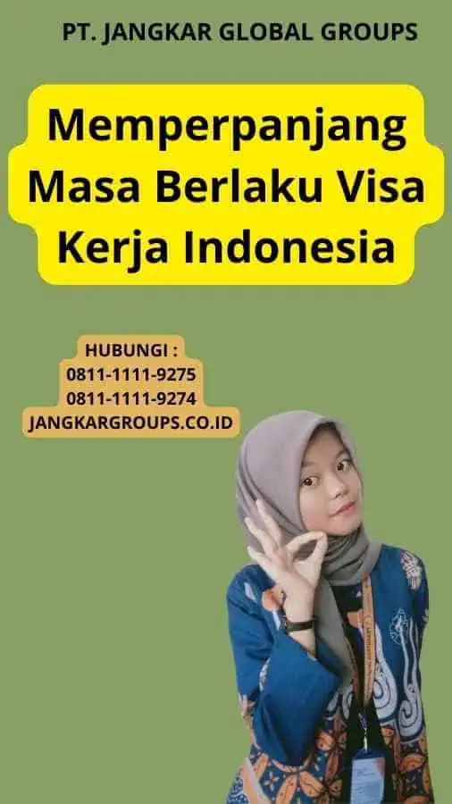 Masa Berlaku Visa Kerja Indonesia – Jangkar Global Groups