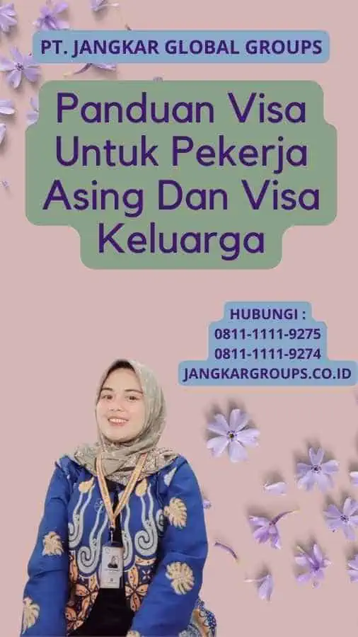 Panduan Visa Untuk Pekerja Asing – Jangkar Global Groups