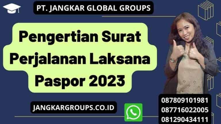 Pengertian Surat Perjalanan Laksana Paspor 2023 – Jangkar Global Groups