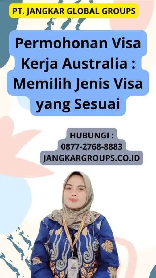 Permohonan Visa Kerja Australia – Jangkar Global Groups