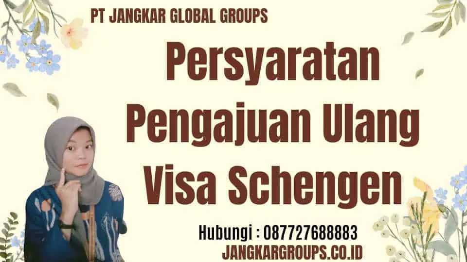 Pengajuan Ulang Visa Schengen – Jangkar Global Groups