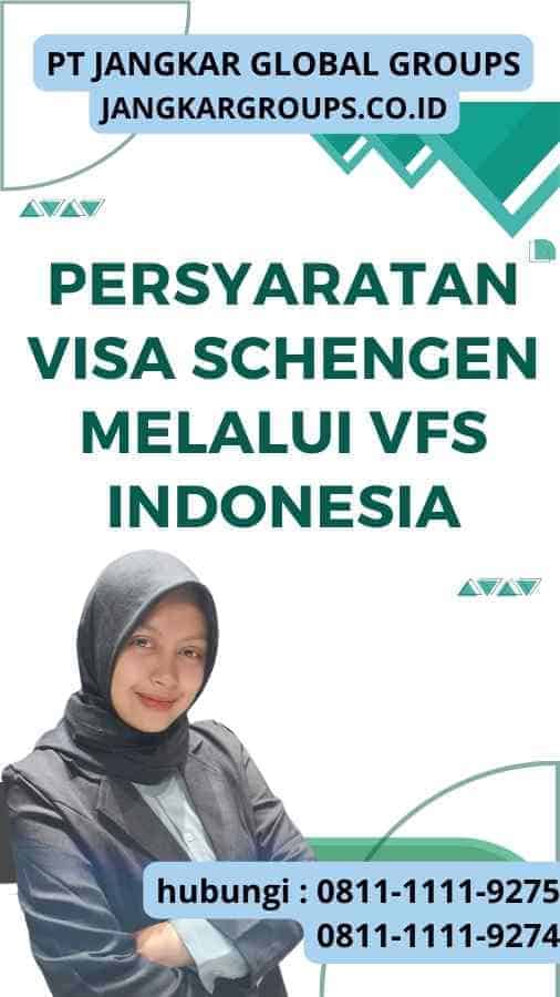 Vfs Schengen Visa Indonesia – Jangkar Global Groups