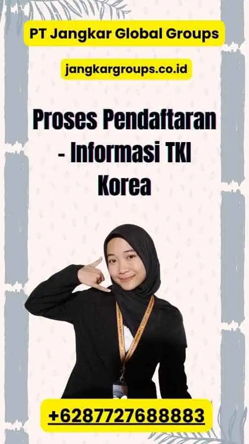 Informasi TKI Korea: Segala Hal yang Perlu Anda Ketahui – Jangkar ...