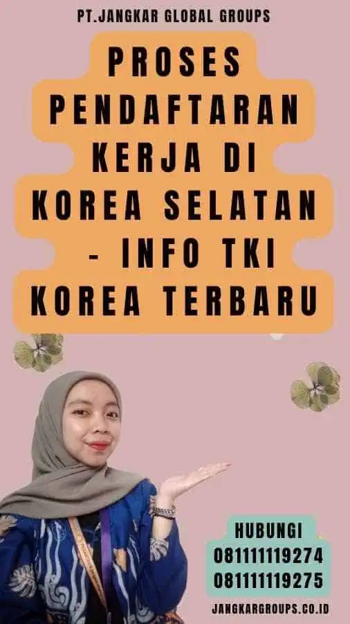 Info TKI Korea Terbaru: Panduan Lengkap untuk Kerja – Jangkar Global Groups
