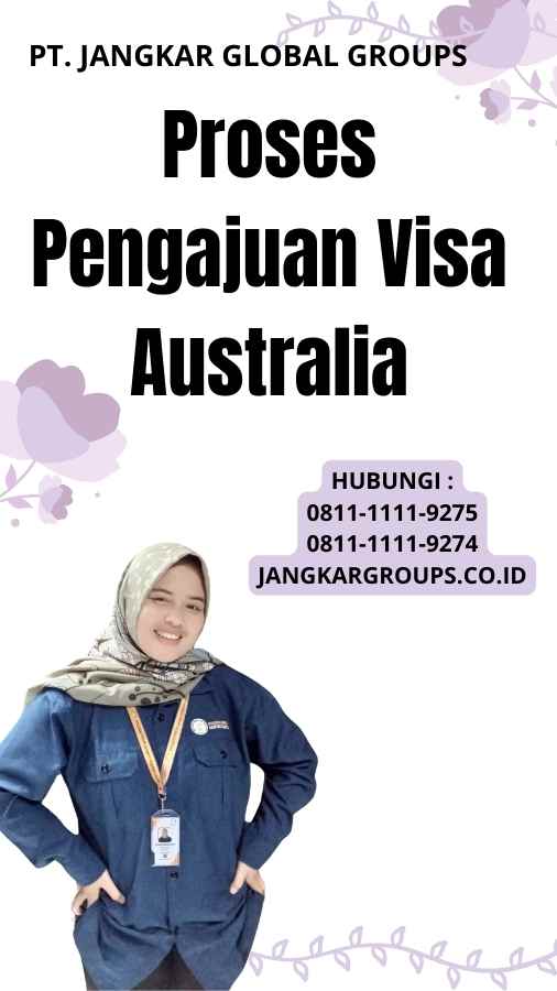 Proses Pengajuan Visa Australia – Jangkar Global Groups