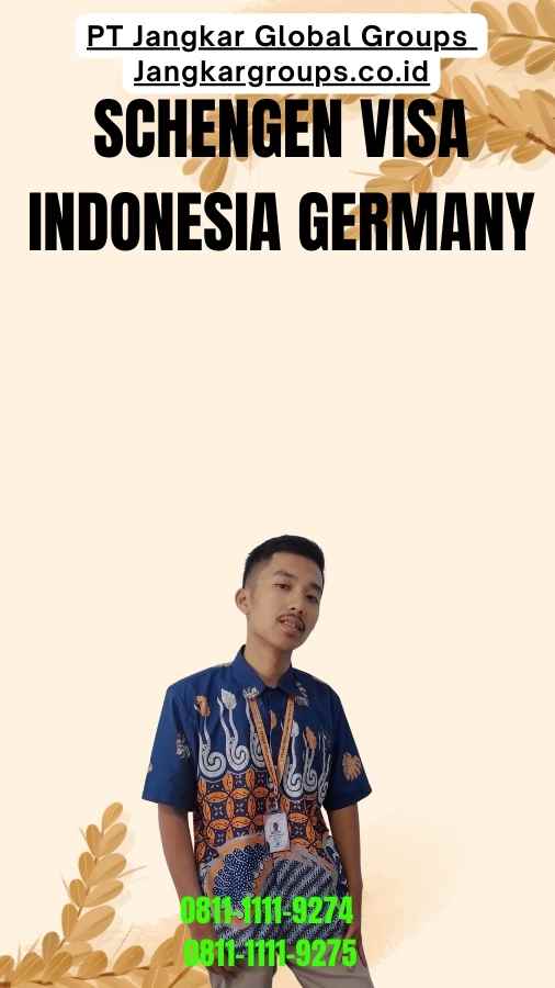 Schengen Visa Indonesia Germany: Panduan Lengkap – Jangkar Global Groups