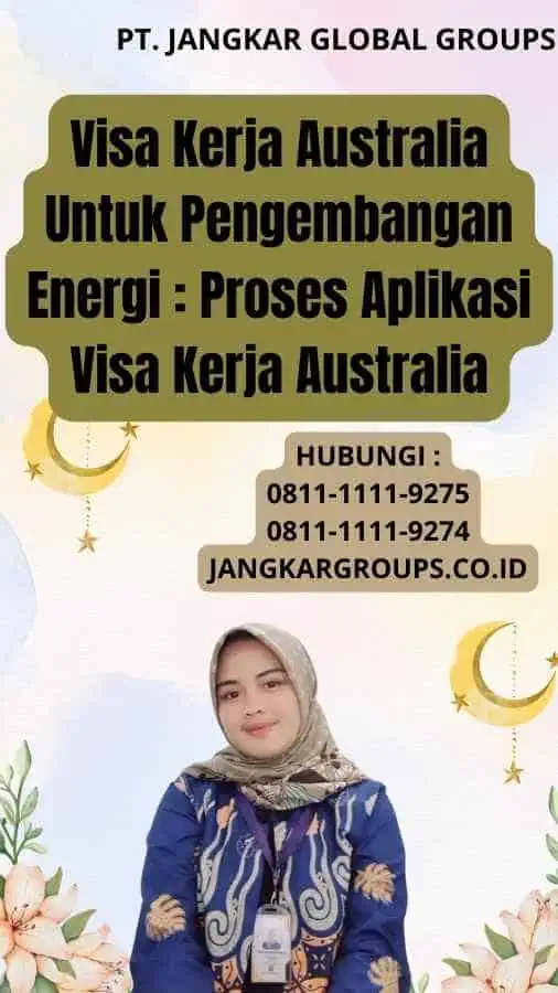 Visa Kerja Australia Untuk Pengembangan Energi – Jangkar Global Groups