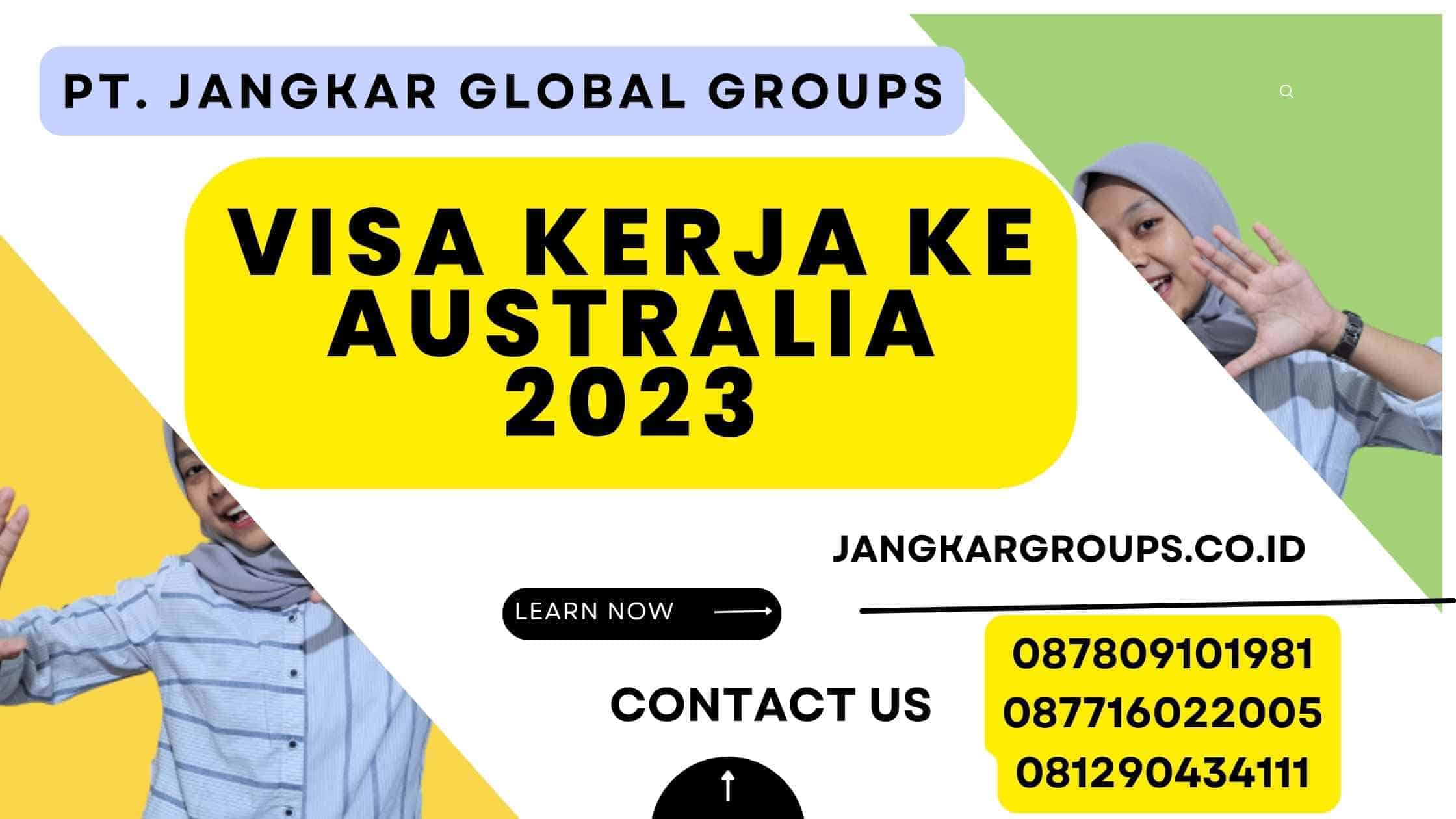 Visa Kerja Ke Australia 2023 – Jangkar Global Groups