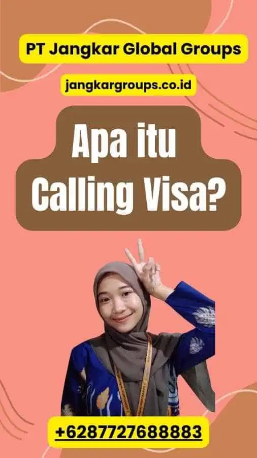 Permohonan Calling Visa: Panduan Lengkap – Jangkar Global Groups