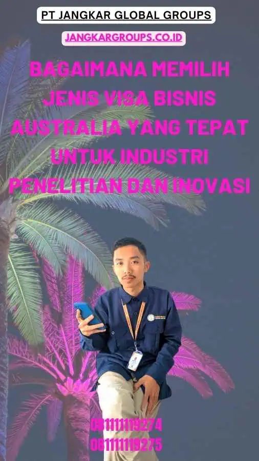 Visa Bisnis Australia Untuk Penelitian Dan Inovasi – Jangkar Global Groups